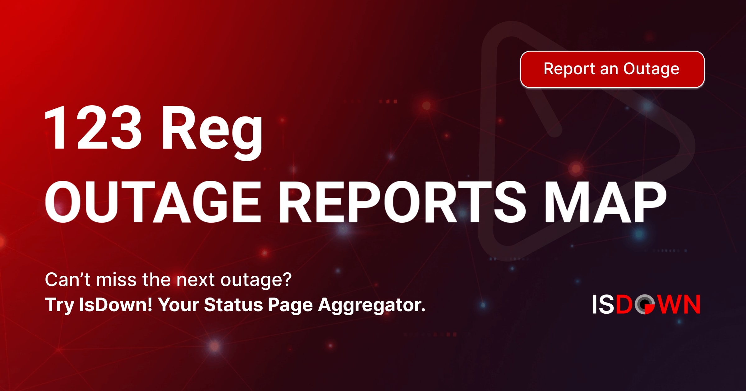 123 Reg Outage Reports Map | IsDown